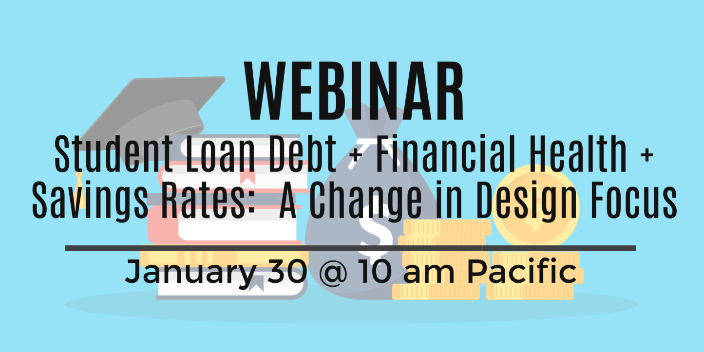 Webinar Student Loan Debt + Financial Health + Savings Rates: A Change ...